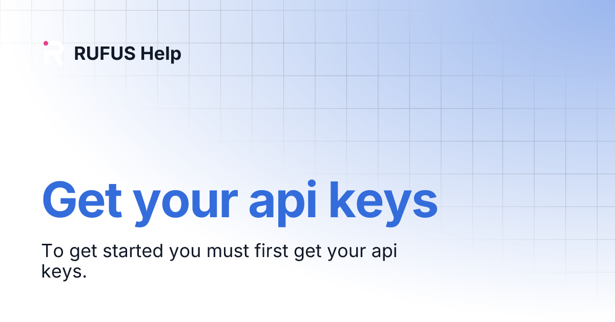Get your api keys | RUFUS Help