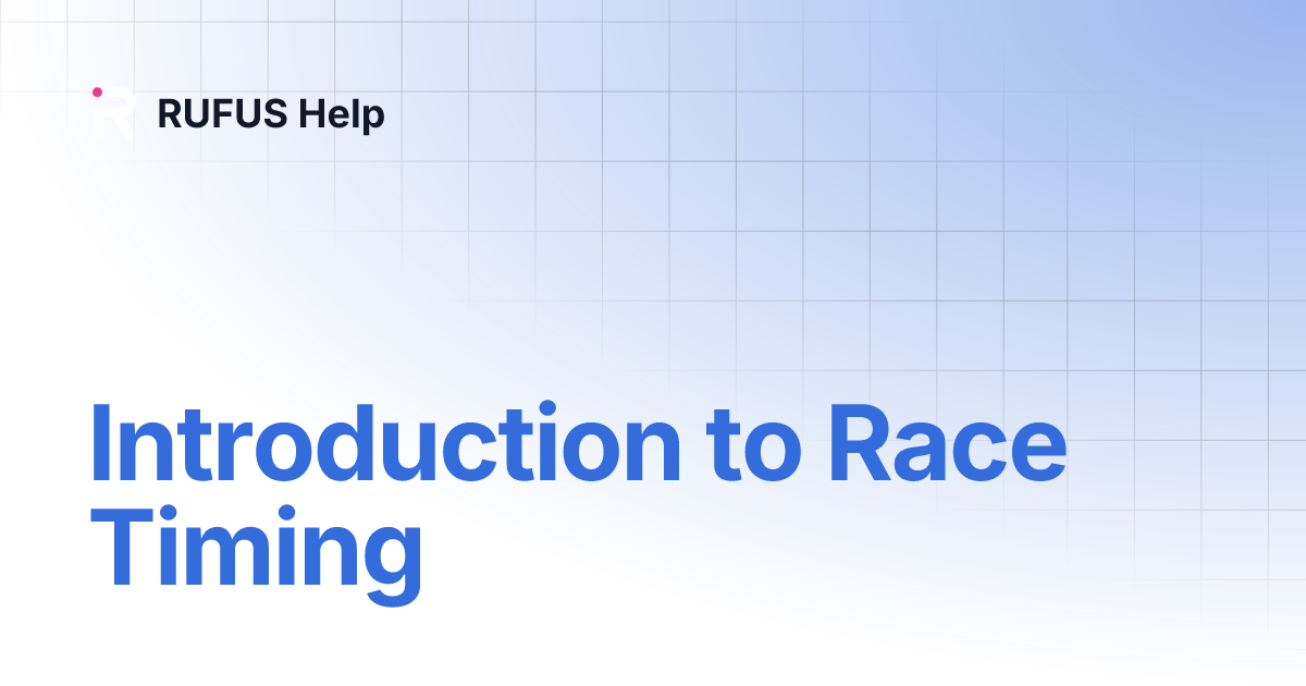 Introduction to Race Timing | RUFUS Help