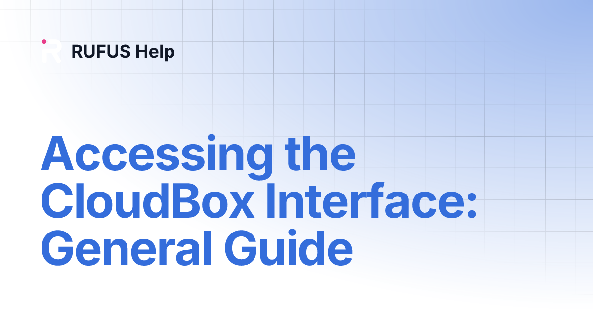 Accessing the CloudBox Interface: General Guide | RUFUS CloudBox ...