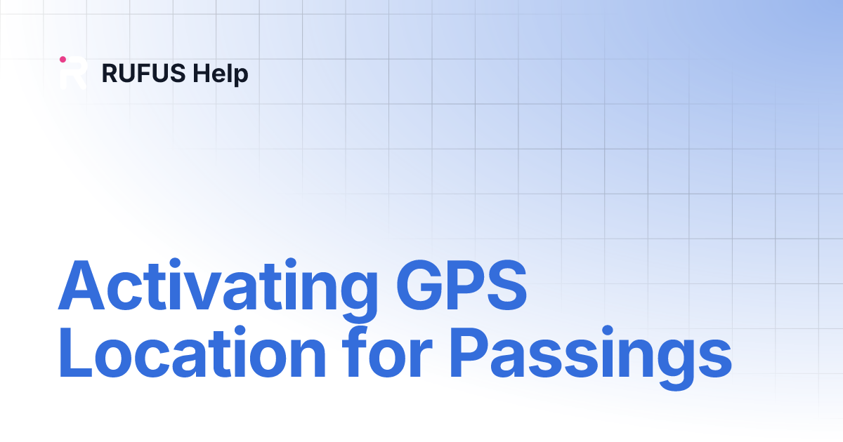 Activating GPS Location for Passings | RUFUS Timing App | RUFUS Help